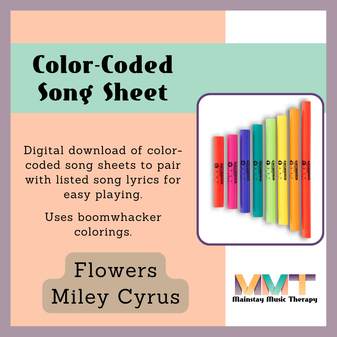 Color Coded Song - Flowers - Mainstay Music Therapy, Inc.